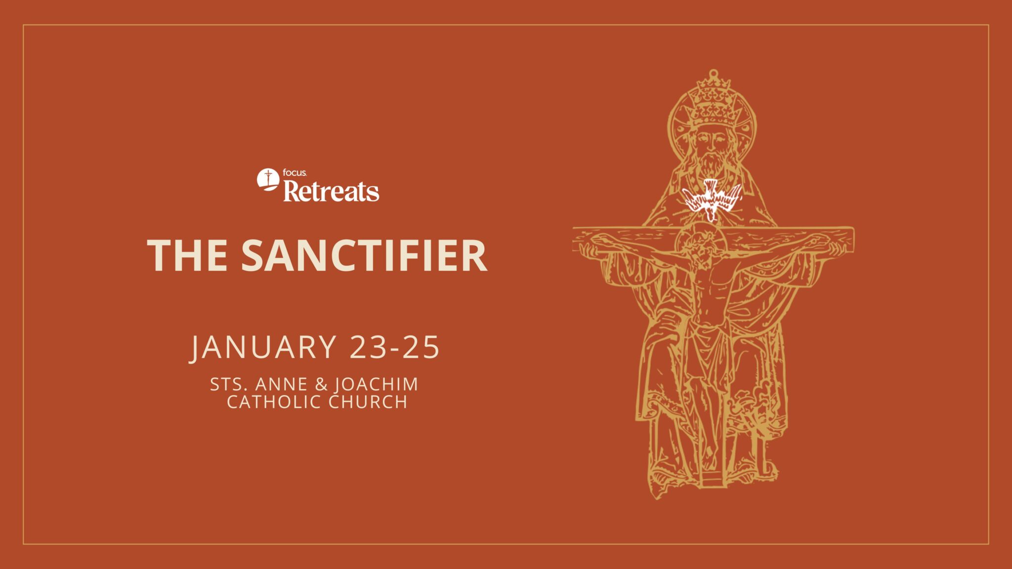 The Sanctifier Retreat - Sts. Anne & Joachim Catholic Church